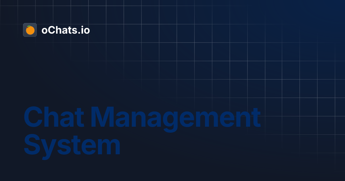 Chat Management System | oChats.io