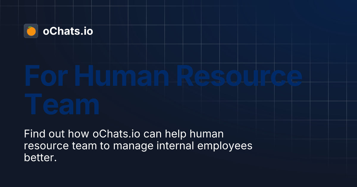 For Human Resource Team | oChats.io
